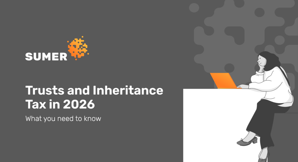 Trust Tax changes 2026: Why Trusts still matter